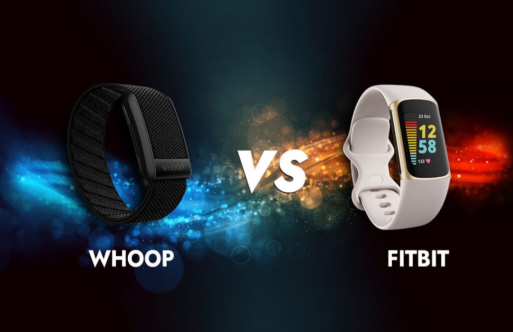 Whoop vs Fitbit: Choosing the Perfect Fitness Tracker for Your Lifestyle